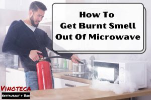 How To Get Burnt Smell Out Of Microwave? (5 Easy Steps)