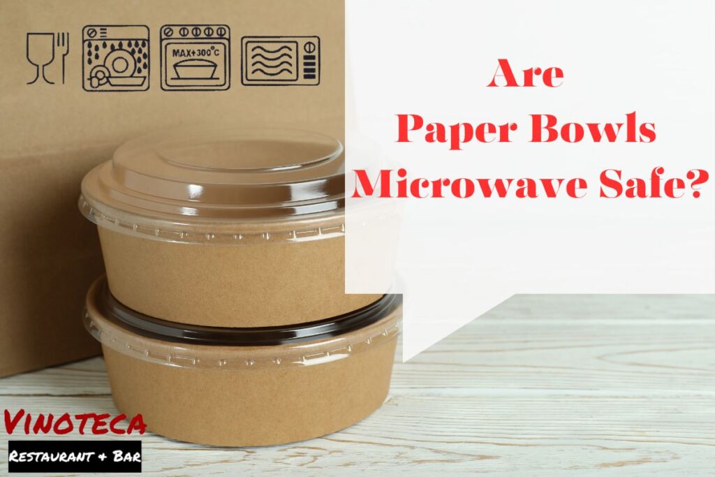Are Paper Bowls Microwave Safe? The Truth About Microwave Safety!
